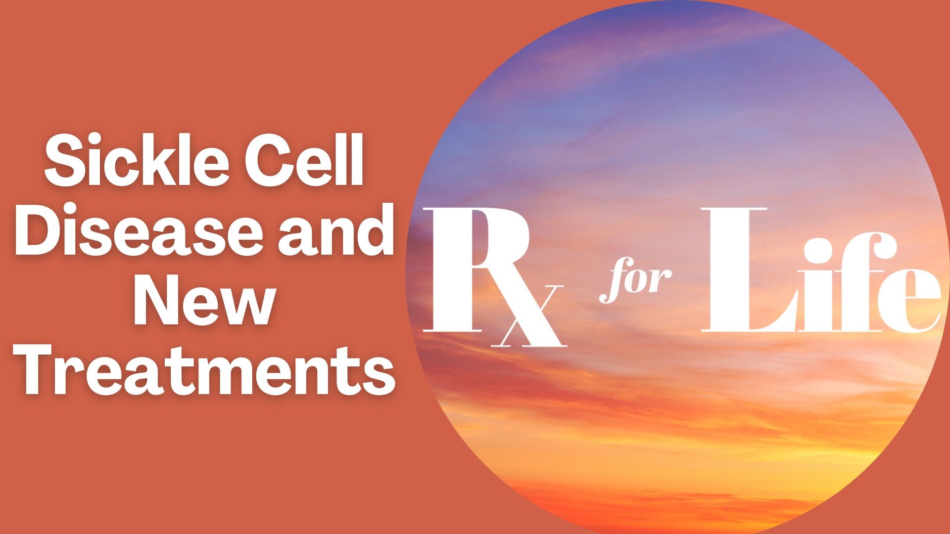 Prescription for Life | Sickle cell disease and new treatments | wwltv.com
