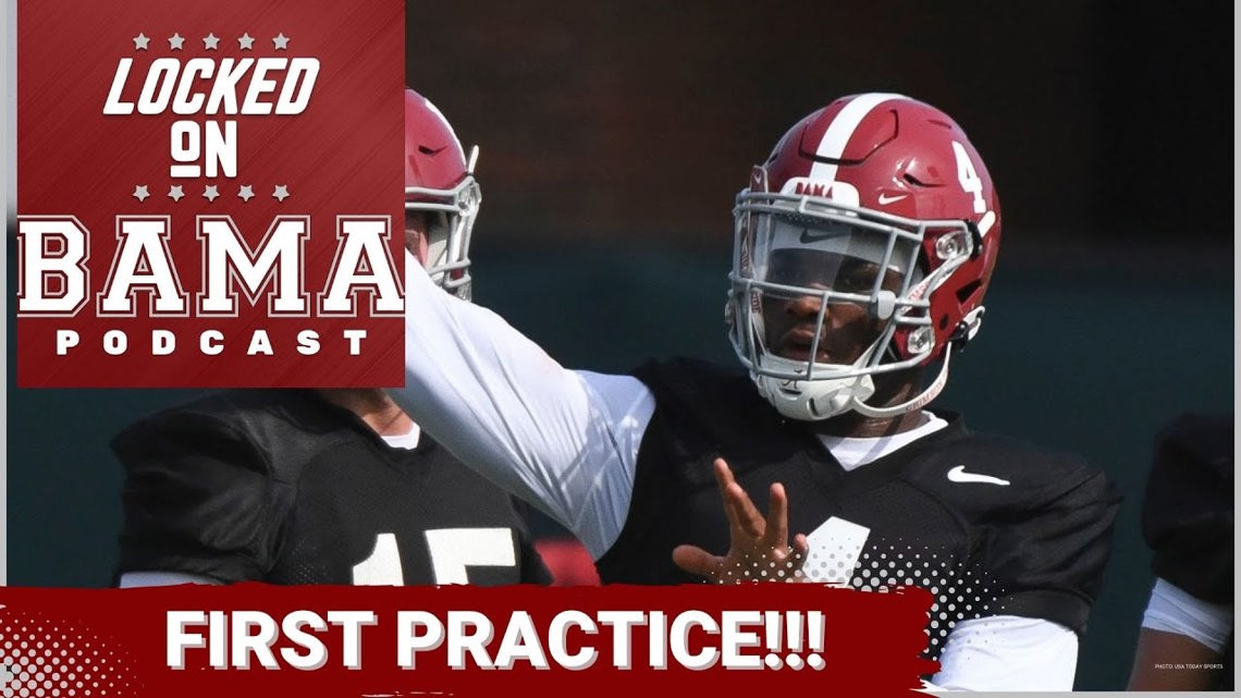 Alabama Football's First Practice Highlights & Surprising In-State ...