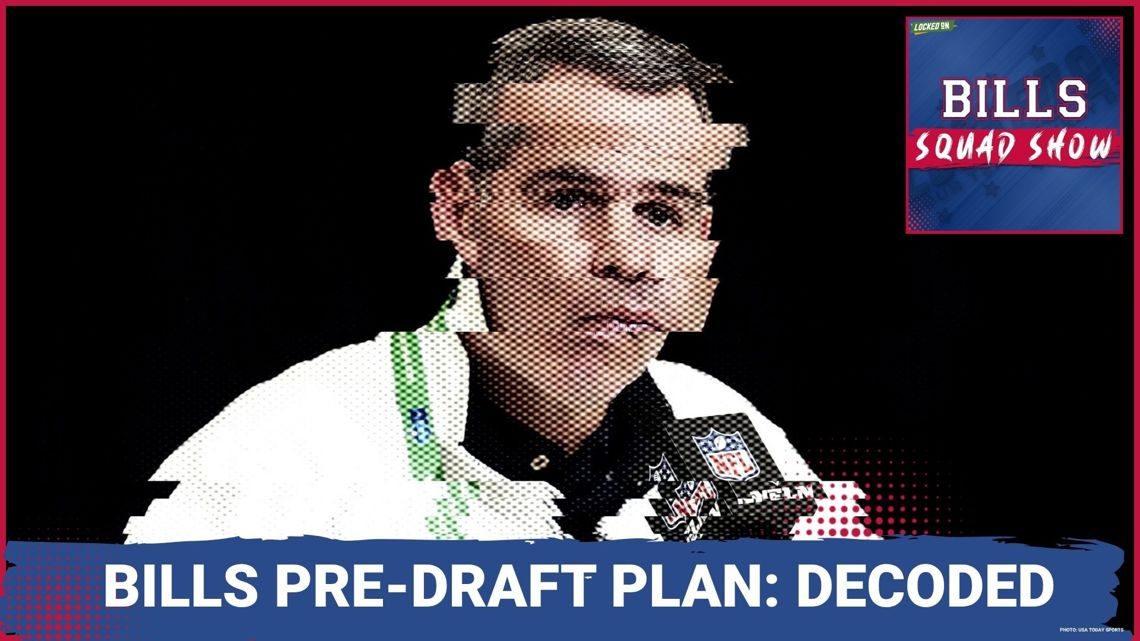 BILLS SQUAD SHOW: DECODING the Bills pre-draft plans; Tyler Dunne on ...