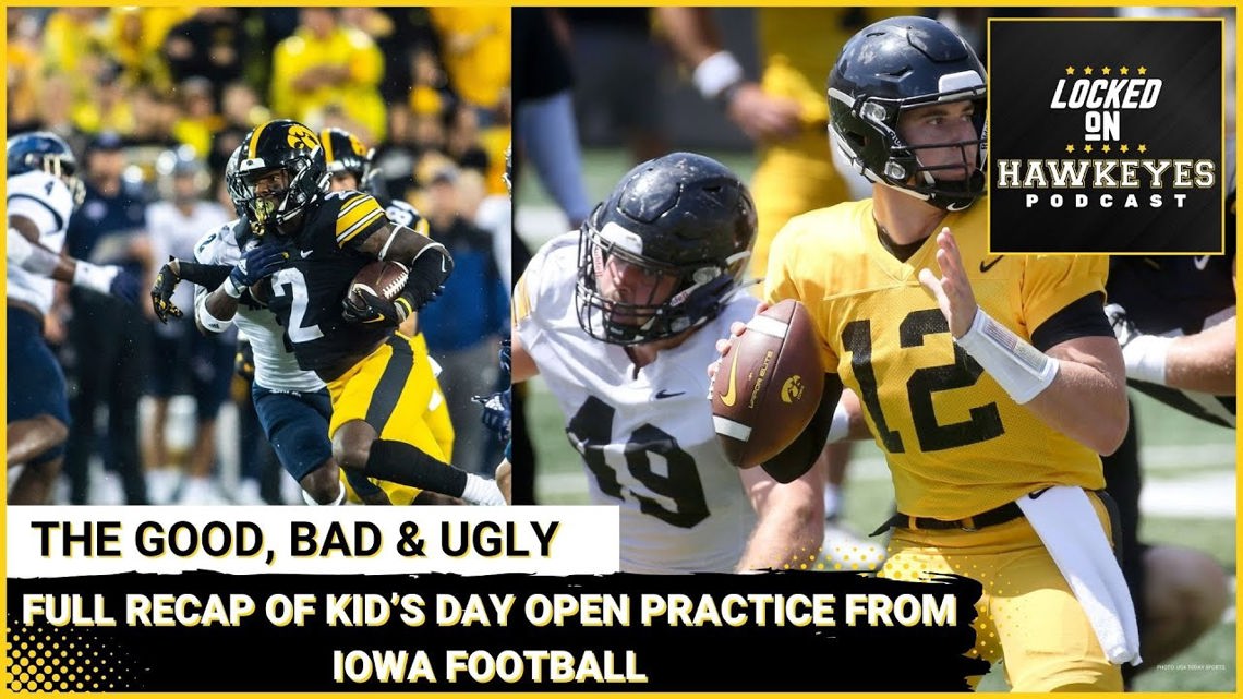 Iowa Football: The Good, The Bad & The Ugly from the Open Practice ...