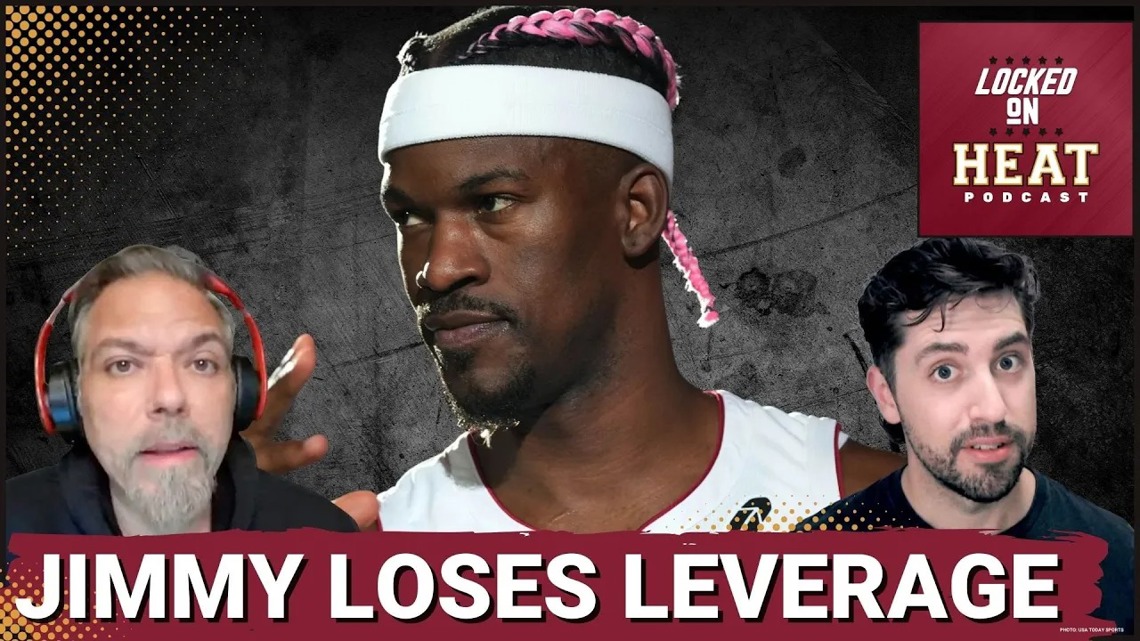 Why Miami Heat's Jimmy Butler Is Losing Leverage in Trade Talks | Locked On Heat Podcast | wwltv.com