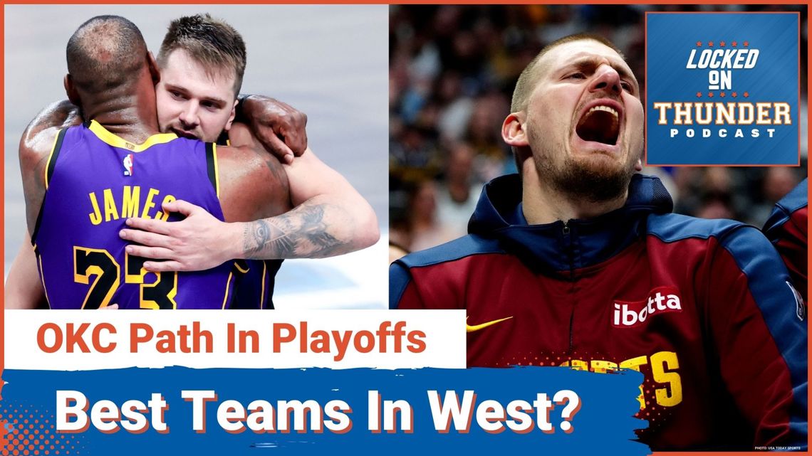 Ranking OKC Thunder First Round Matchups, Who is Best in West? | wwltv.com