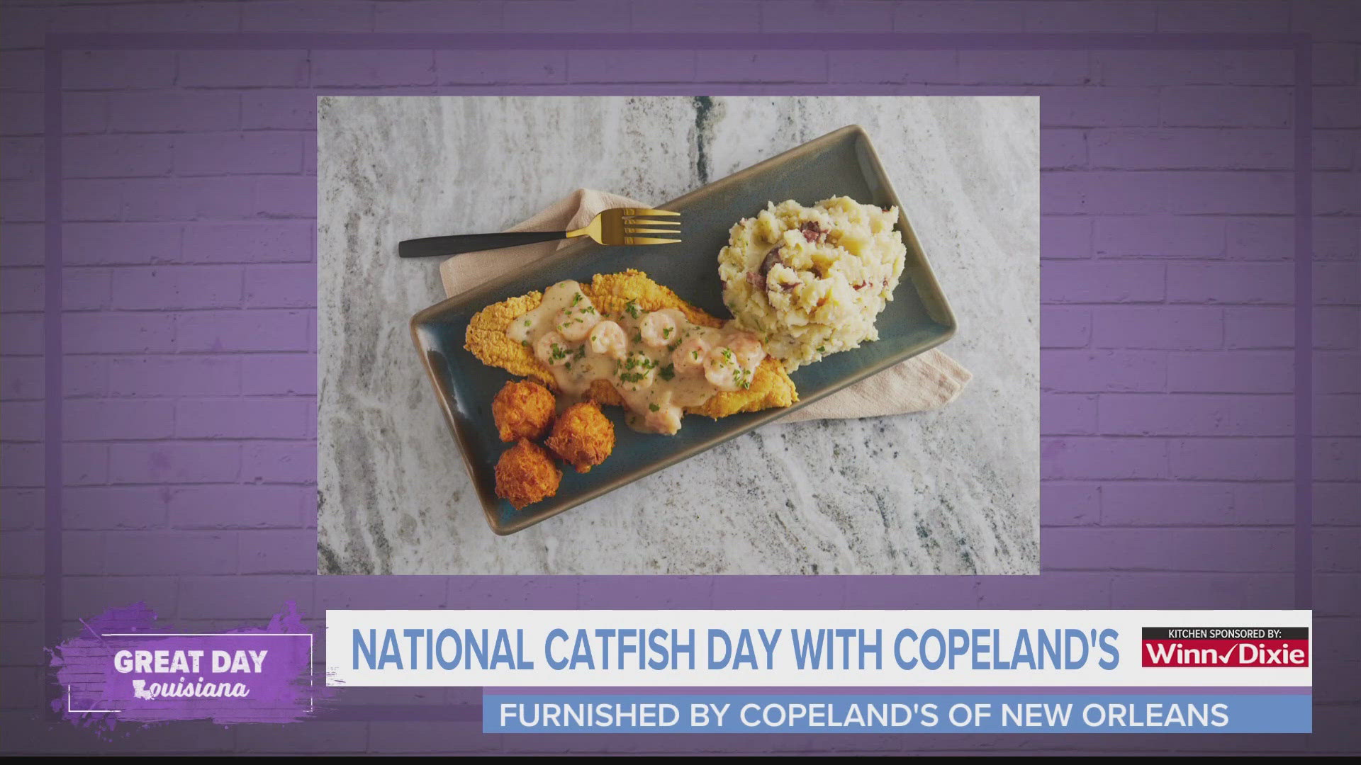 Celebrating National Catfish Day With Copeland's | wwltv.com