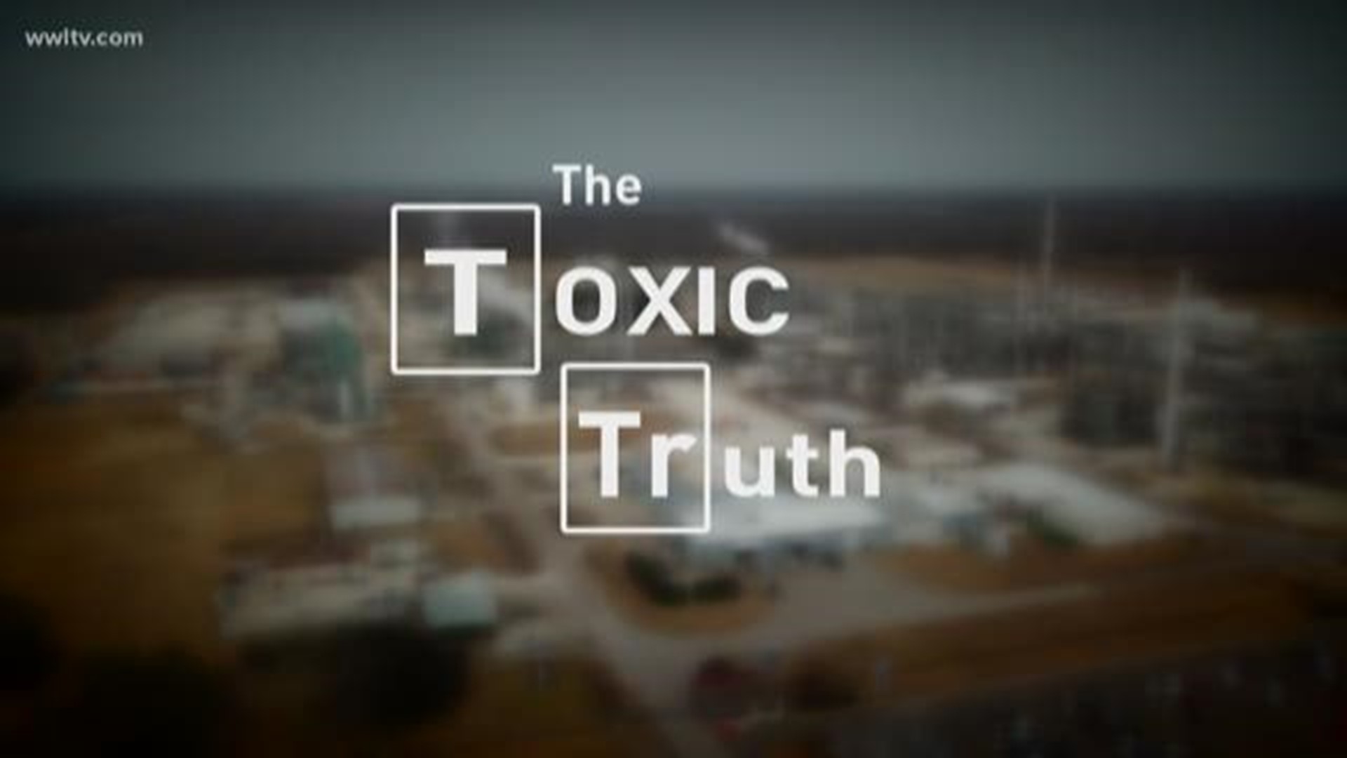 Toxic Truth: New report raises 'Cancer Alley' concerns | wwltv.com