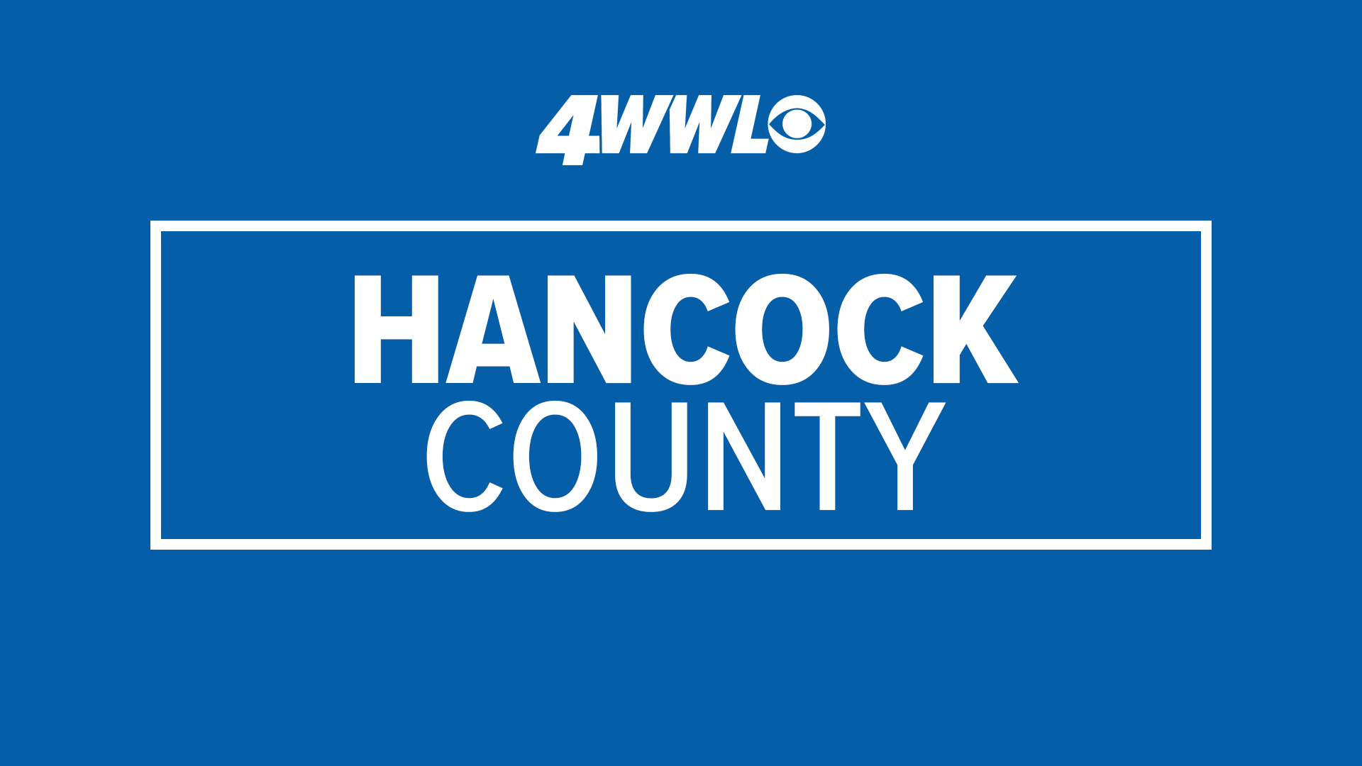 Hancock County releases list of streets inaccessible due to flooding | wwltv.com