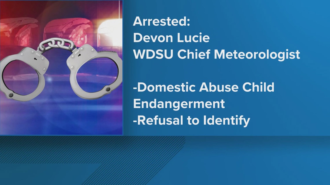 WDSU Chief Meteorologist Devon Lucie arrested on domestic abuse charge ...